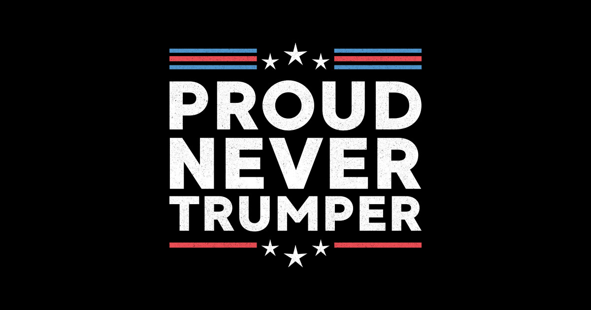 Proud Never Trumper - Proud Never Trumper - Sticker | TeePublic
