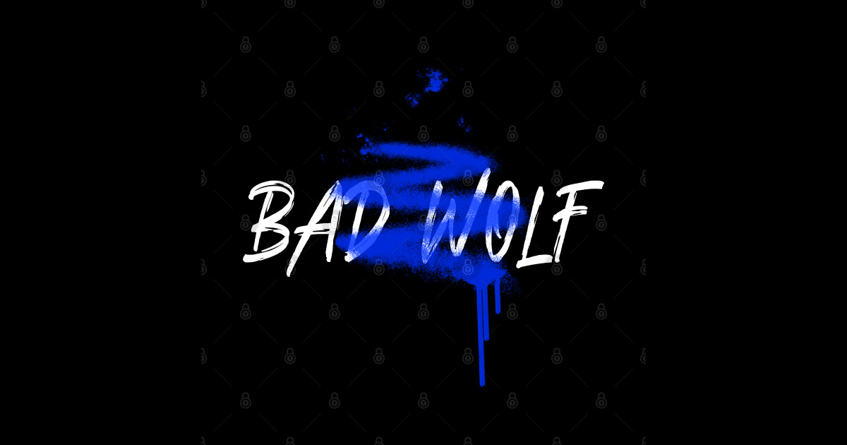 Bad Wolf - Bad Wolf - Sticker | TeePublic