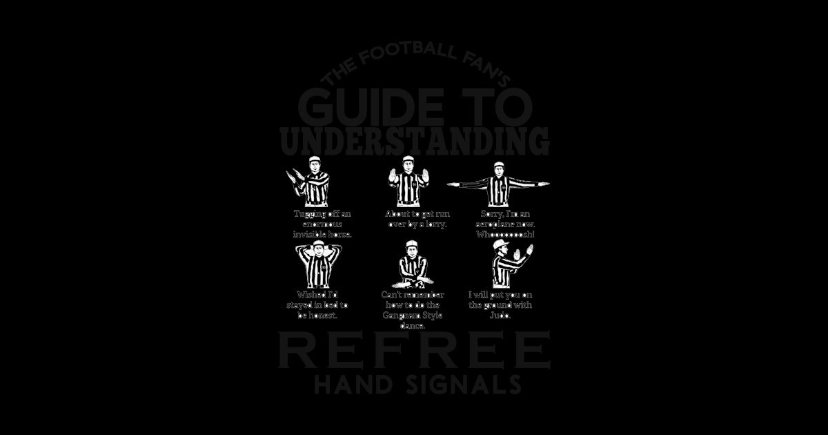 Referee Signals - Football Lovers - Posters and Art Prints | TeePublic