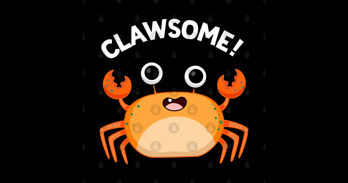 Clawsome Cute Crab Pun - Crab Puns - Pin | TeePublic