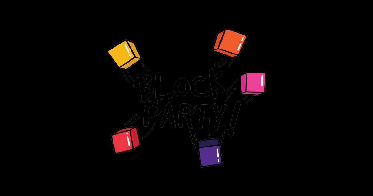 Block Party | Black - Game - Sticker | TeePublic