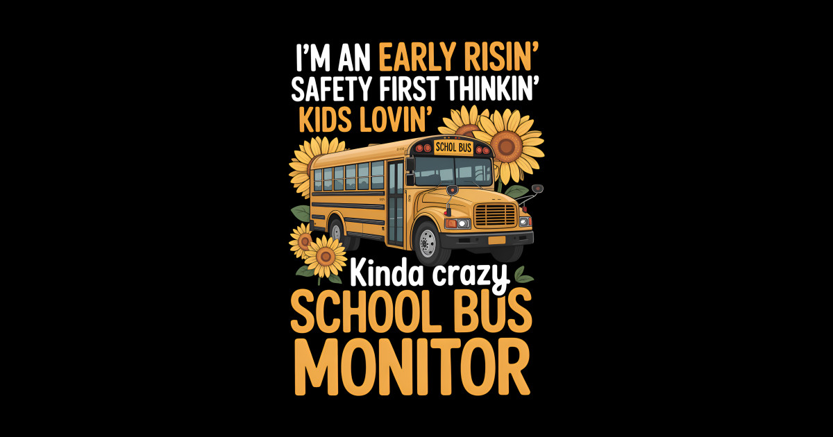 Crazy School Bus Monitor Appreciation Bus Monitor - School Bus ...