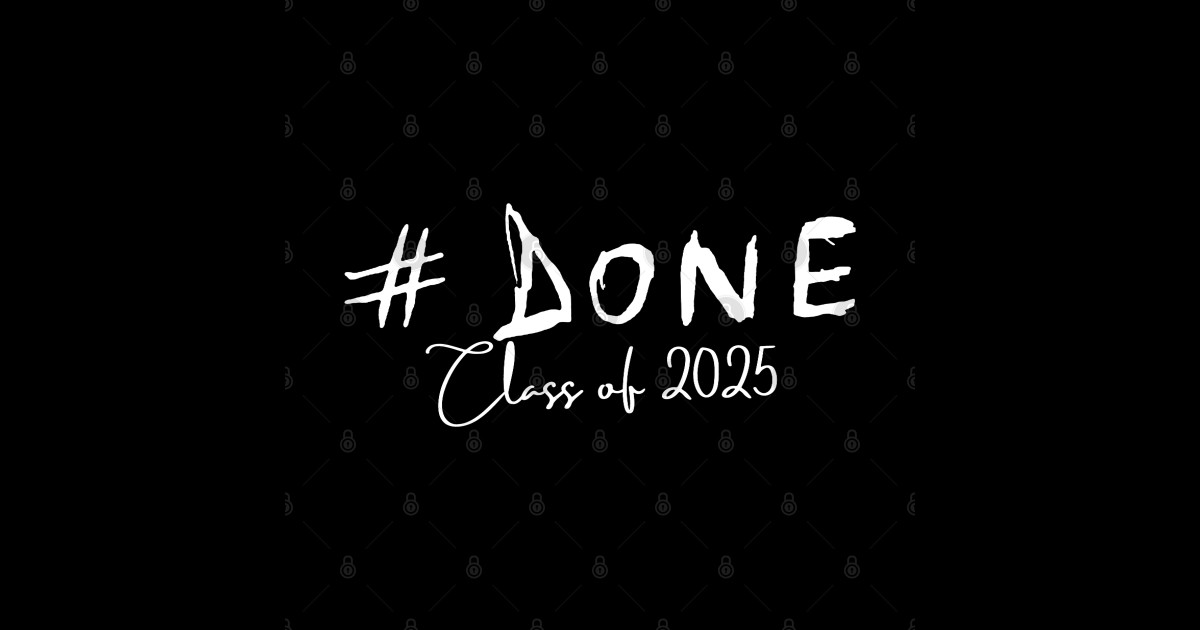 Hashtag done class of 2025 graduation design - Graduate 2025 - Sticker ...