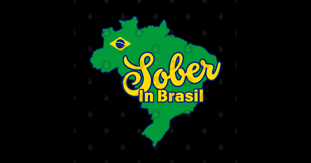 Sober In Brasil - Brasil - Sticker | TeePublic