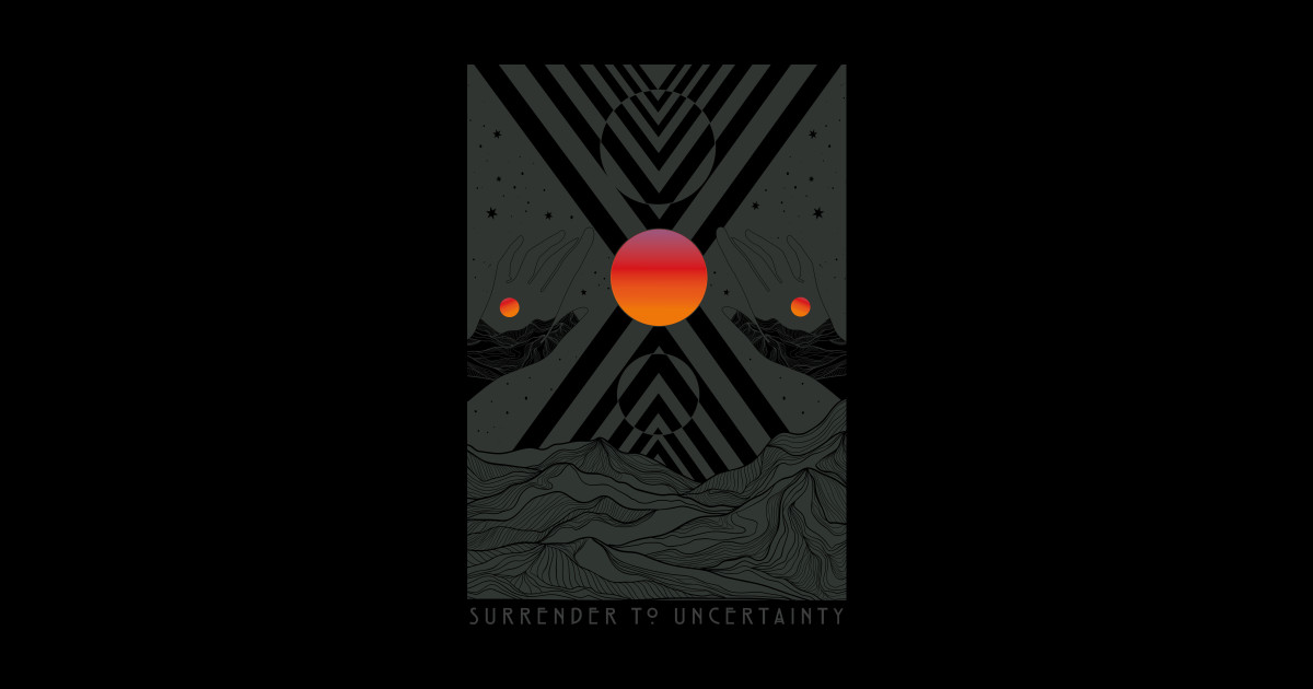 Surrender - Surrender To Uncertainty - Sticker | TeePublic