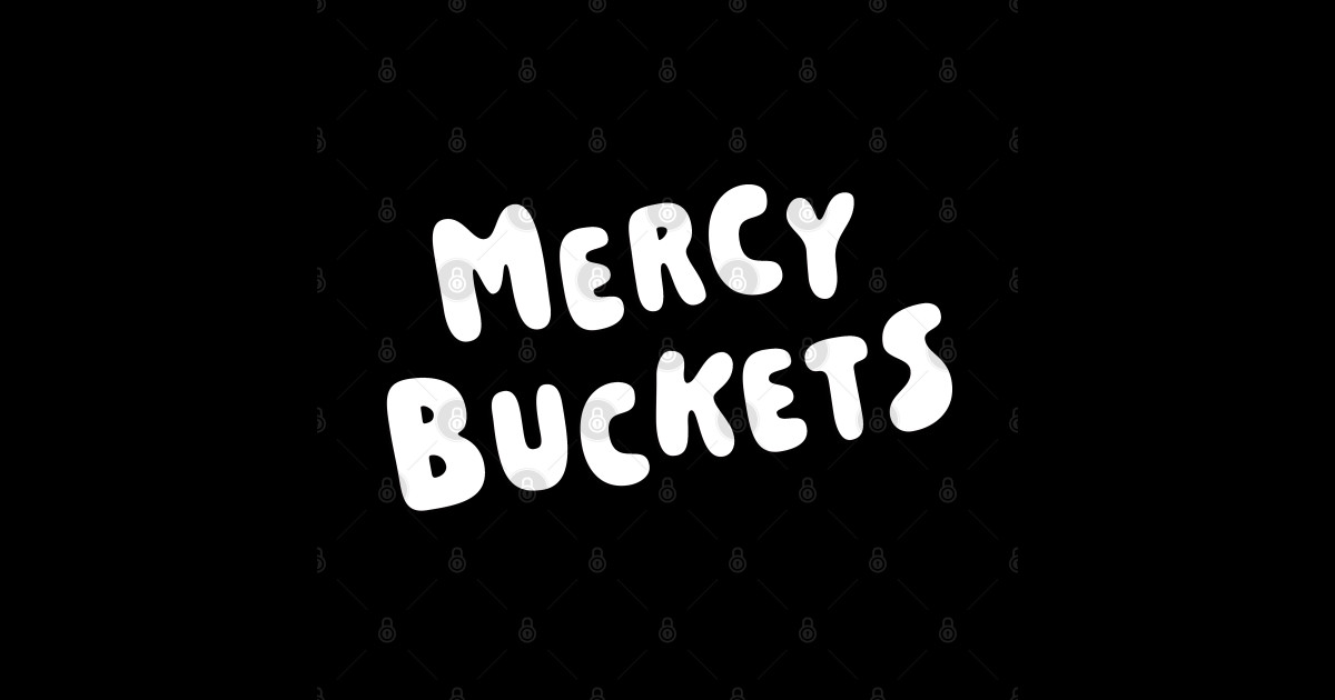 Mercy Buckets - Better Off Dead - Sticker | TeePublic