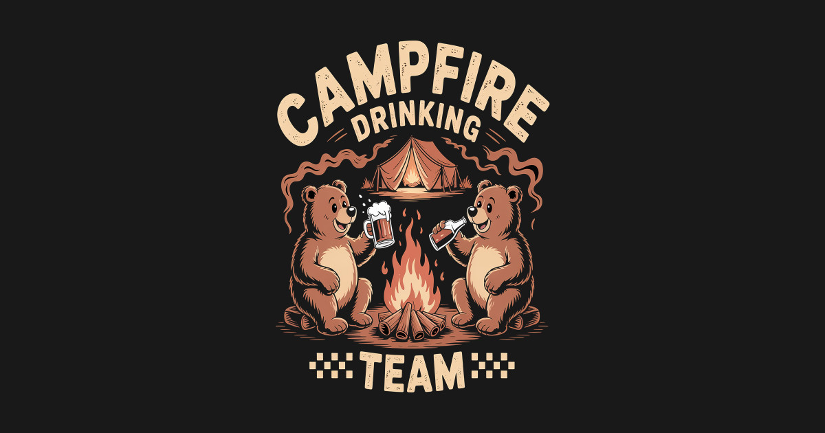Campfire Drinking Team Camping Bear - Campfire Drinking Team Camping ...