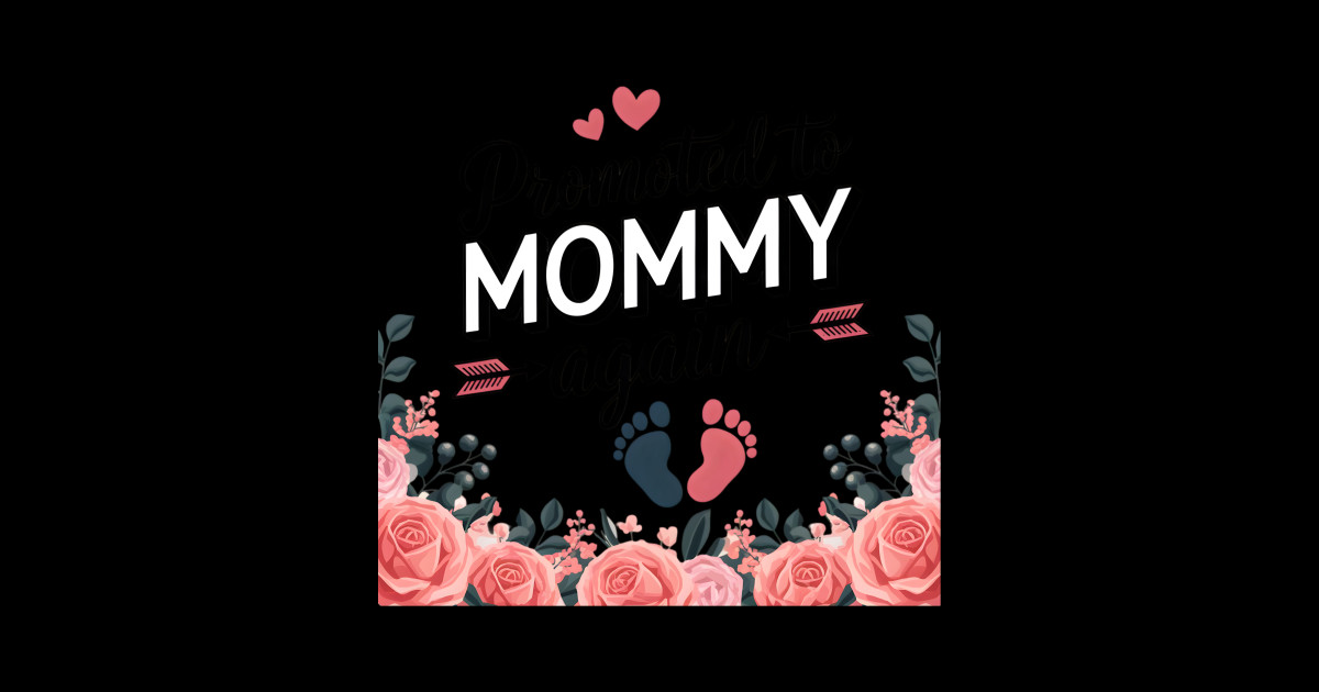 Cute Promoted to Mommy Again - Cute Promoted - Posters and Art Prints | TeePublic