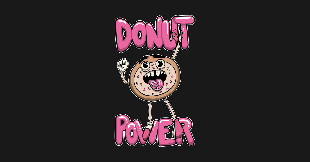 Donut Power - Donut - T-Shirt | TeePublic