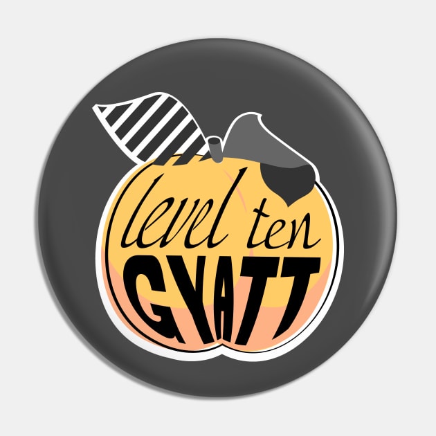 Level 10 Gyatt - Gyatt - Pin | TeePublic