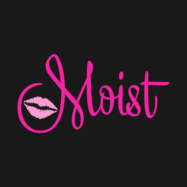 Moist T Pink Logo - Moist - T-Shirt | TeePublic