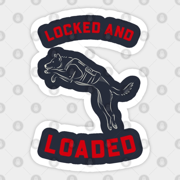 LOCKED AND LOADED - Lockedandloaded - Sticker | TeePublic