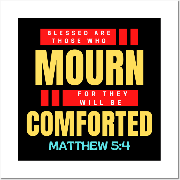 Blessed Are Those Who Mourn | Bible Verse Typography - Matthew 5 4 ...
