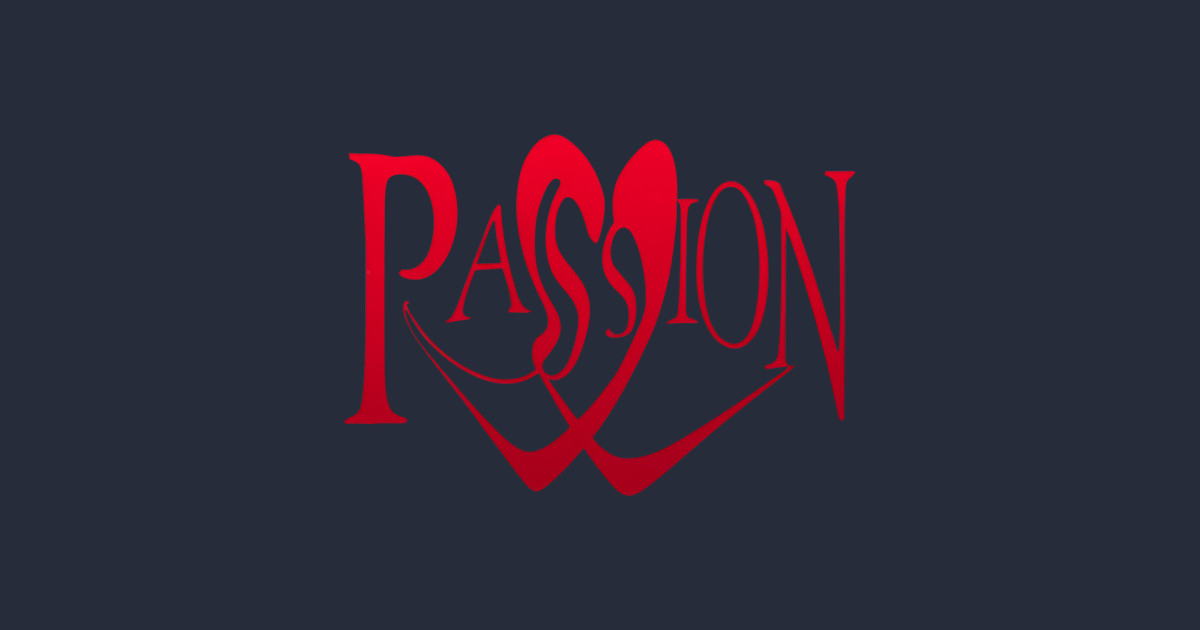 Passion lettering design - Lettering Design - T-Shirt | TeePublic