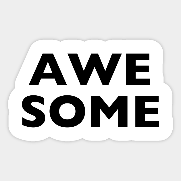 AWESOME - Awesome - Sticker | TeePublic