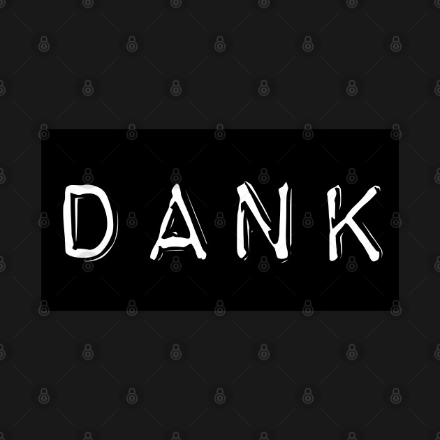 Dank subtle - Dank Memes - T-Shirt sold by Conviviality-Isahella | SKU ...