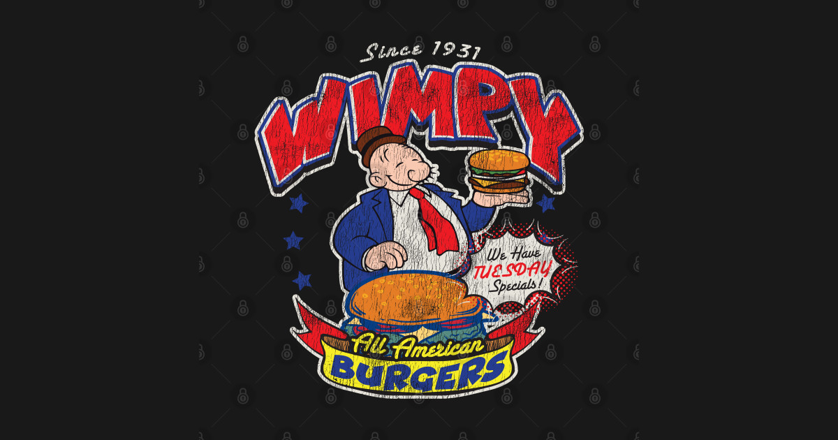 Wimpy All American Burger Dks Worn - Wimpy Burger - T-Shirt | TeePublic