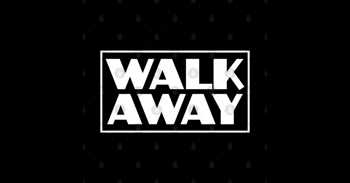 Walk Away Movement Campaign - Walk Away - Sticker | TeePublic