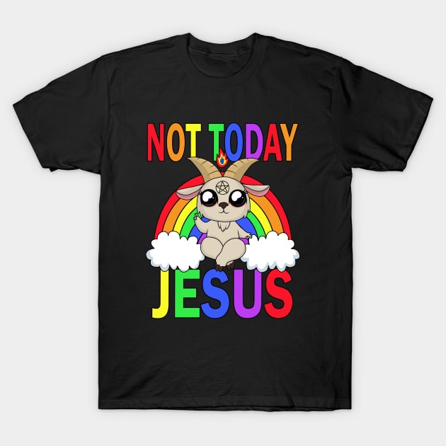 Not today Jesus - Not Today Jesus - T-Shirt | TeePublic