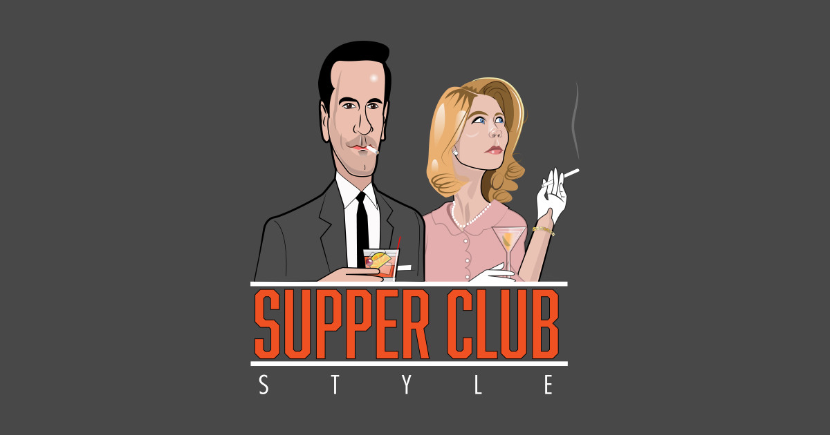 Supper Club Style - Supper Club - T-Shirt | TeePublic
