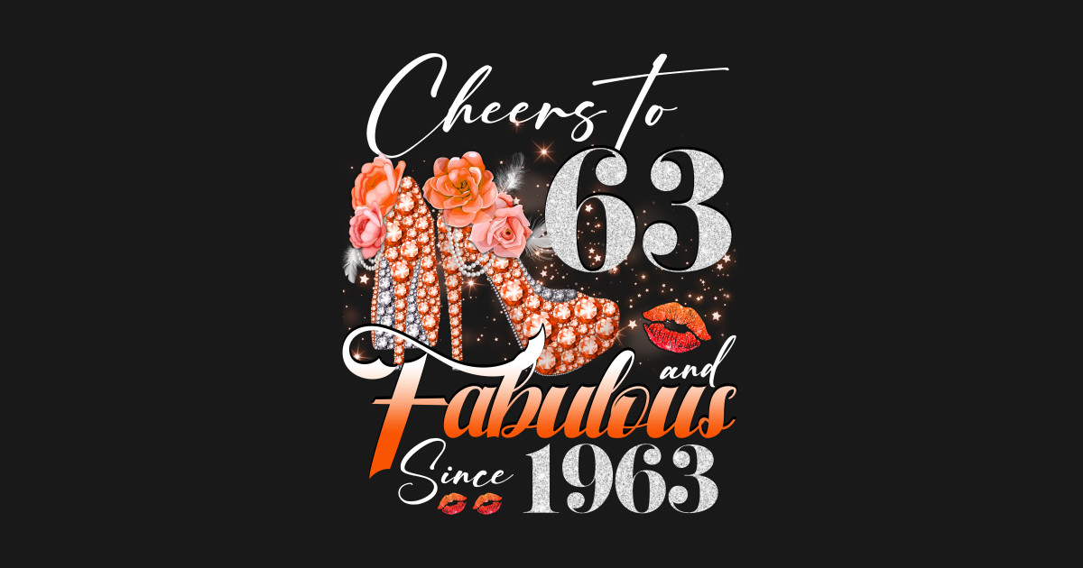 Cheers to 63 and Fabulous Since 1963 Diamond Birthday Queen - 63rd ...