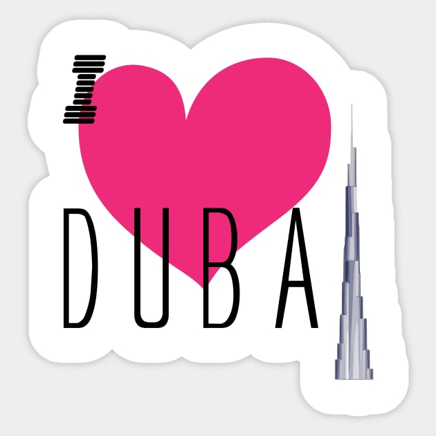 I love Dubai - Dubai - Sticker | TeePublic