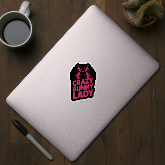 Crazy Bunny Lady Bunny Rabbit Gift - Crazy Bunny Lady Bunny Rabbit Gift ...