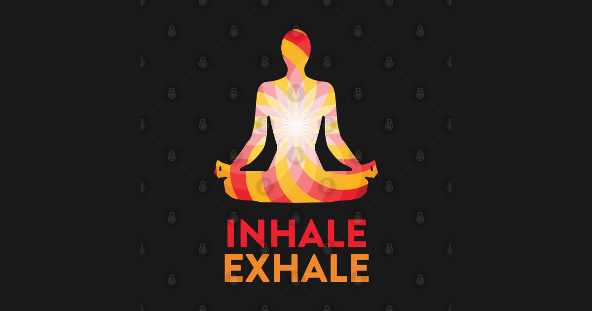 Do Yoga Stay Fit - Inhale Exhale - Yoga - T-Shirt | TeePublic