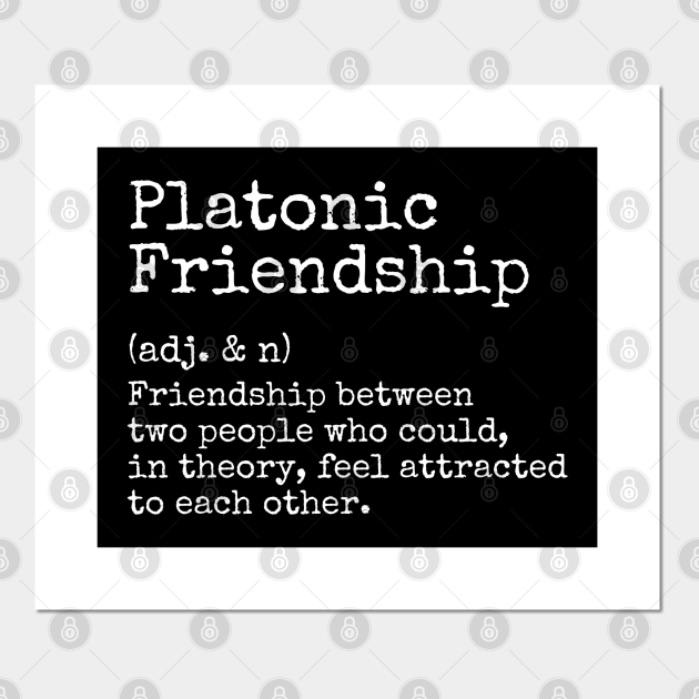 Platonic Friendship with My Best Friendship is a Platonic Soulmate ...