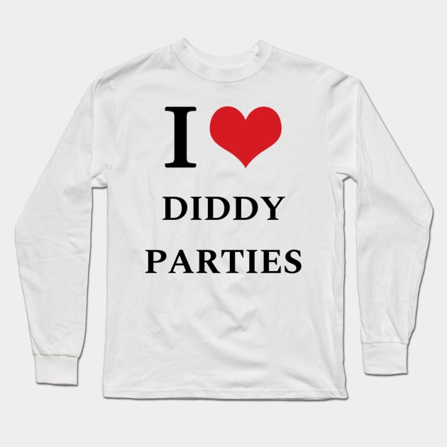 I Love Diddy - Diddy - Long Sleeve T-Shirt | TeePublic