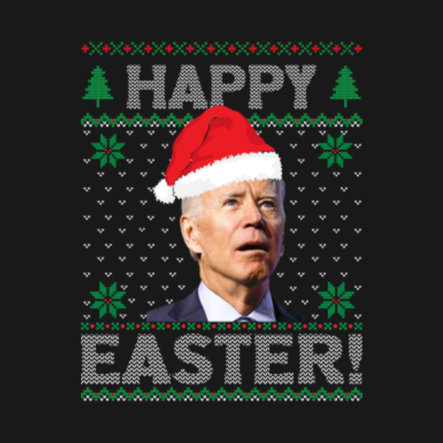 Joe Biden Confused Happy Easter - Funny Joe Biden - T-Shirt | TeePublic