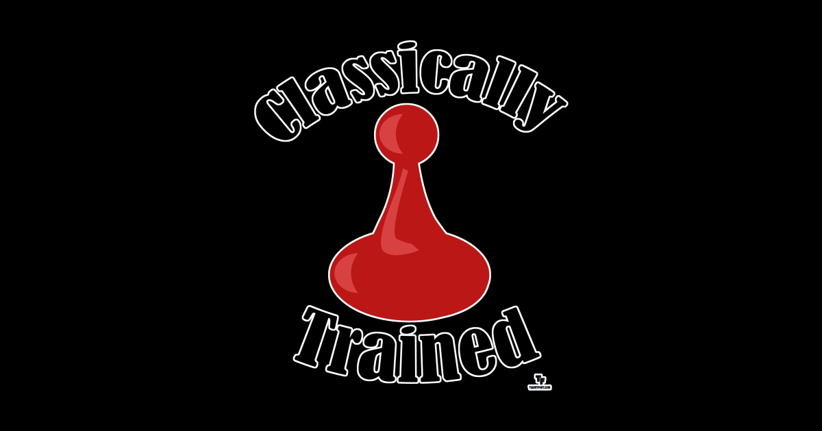 Classically Trained Board Game Version Motto - Board Game - Sticker ...