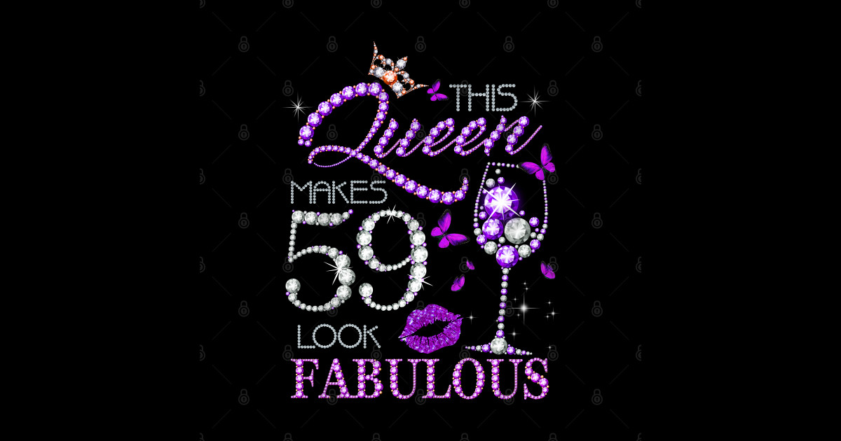 This Queen 59th Birthday Diamond Fabulous 59 Years Old Woman - 59th ...