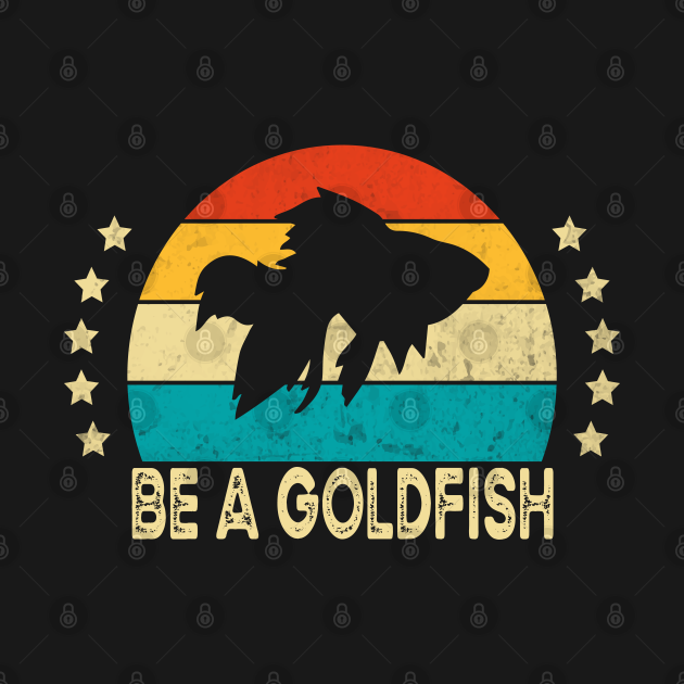 Vintage Be A Goldfish - Be A Goldfish - T-Shirt sold by Edward Green ...