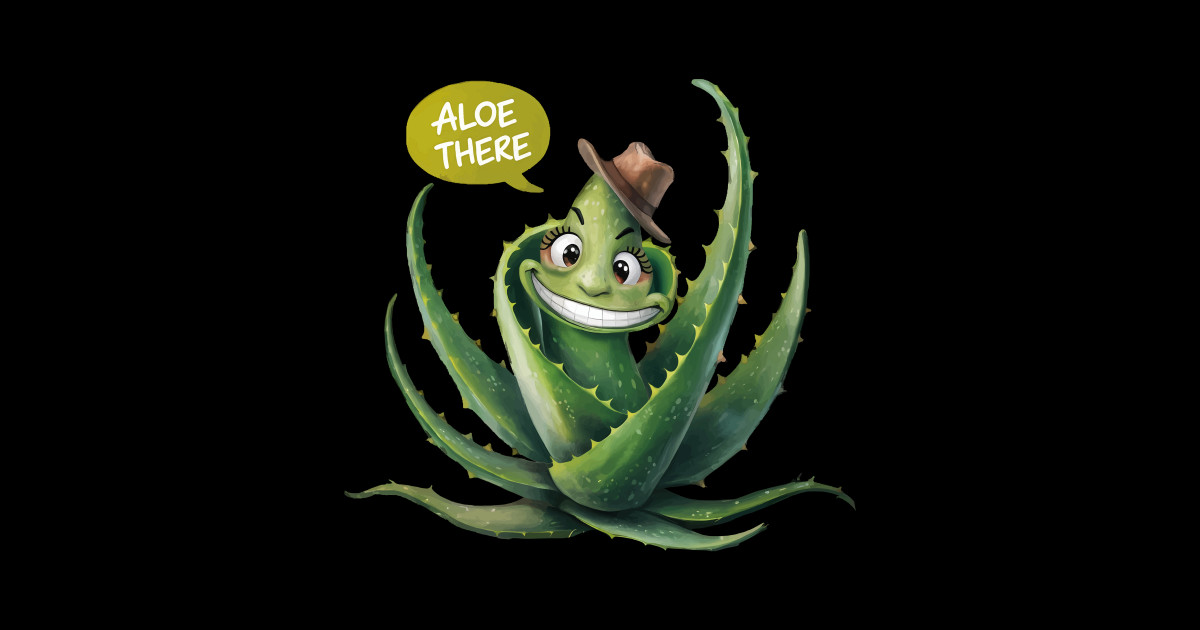 ALOE THERE v2 - Aloe Vera - Sticker | TeePublic