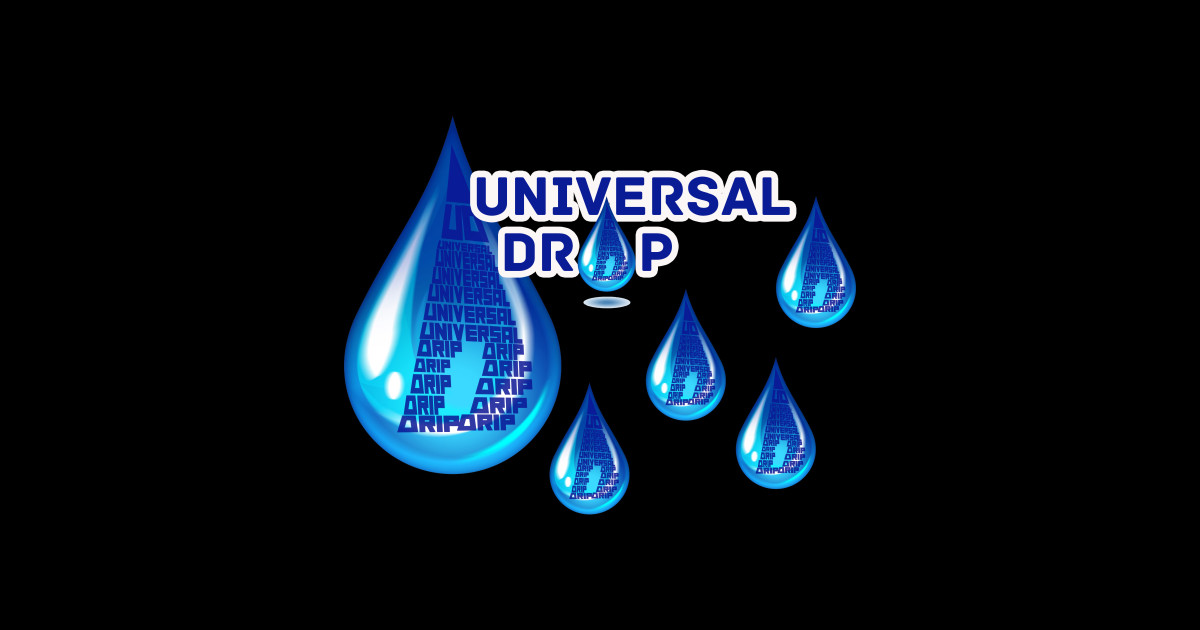 Universal Drip Drops Of Fashion - Drip - Posters and Art Prints | TeePublic