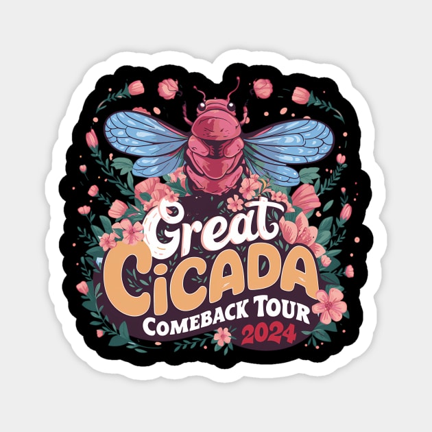 Cicada Comeback Tour Cicada 2024 With Flowers - Great Cicada Comeback - Magnet | TeePublic