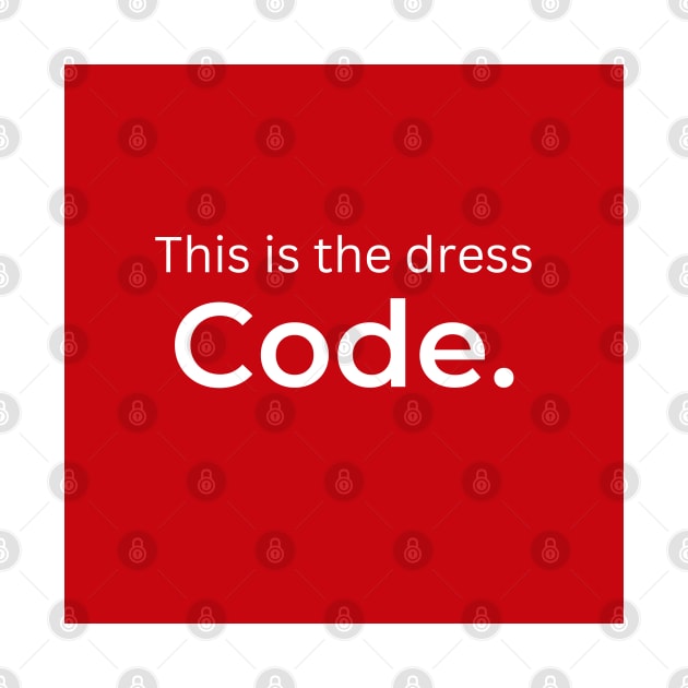This is the dress Code (red) - Dress Code - T-Shirt | TeePublic