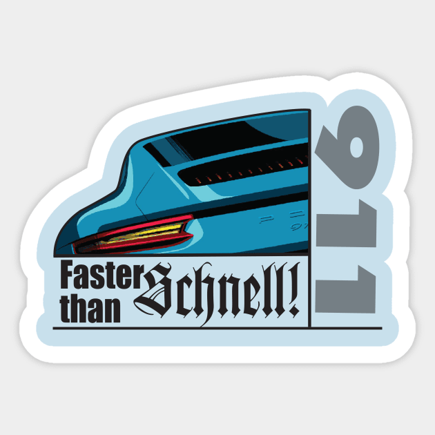 Faster than Schnell! - Porsche 911 - Sticker | TeePublic