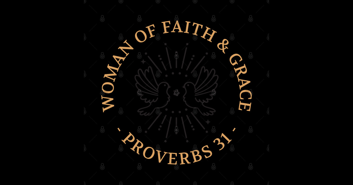 Woman of Faith & Grace - Proverbs 31 - Christian - Sticker | TeePublic