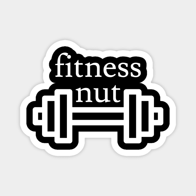 Fitness Nut - Fitness Nut - Magnet | TeePublic