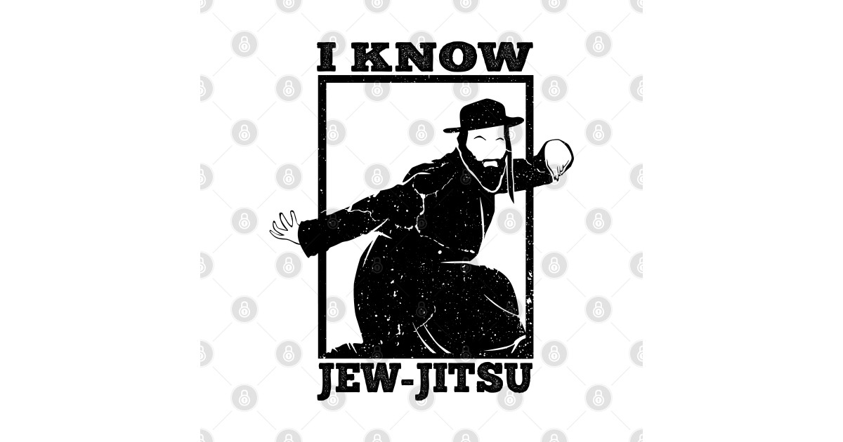 I Know Jew Jitsu - I Know Jew Jitsu - T-Shirt | TeePublic