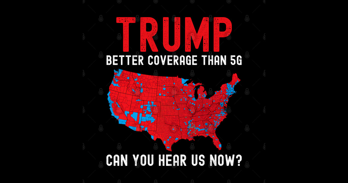 Trump-Better-Coverage-Than-5G - Trump Better Coverage Than 5g - Sticker ...