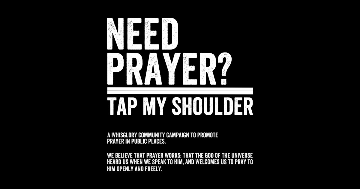 Need-Prayer-Tap-My-Shoulder-White-Ink - Need Prayer Tap My Shoulder ...