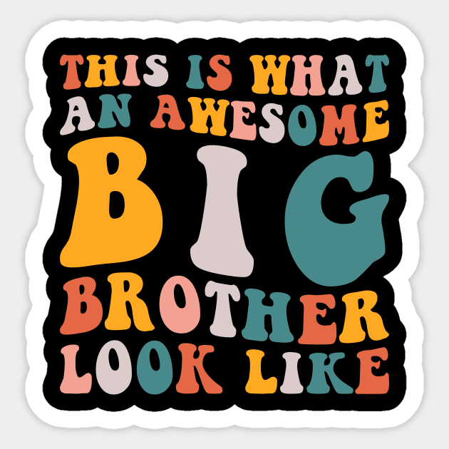 This is what an Awesome Big Brother Look Like - Big Brother - Sticker ...