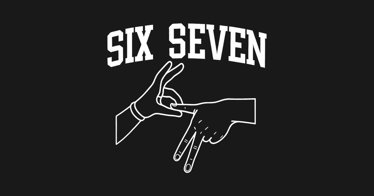 67 Six Seven Hand Sign Street 67 6 7 - Hand Sign Streetwear - T-Shirt ...