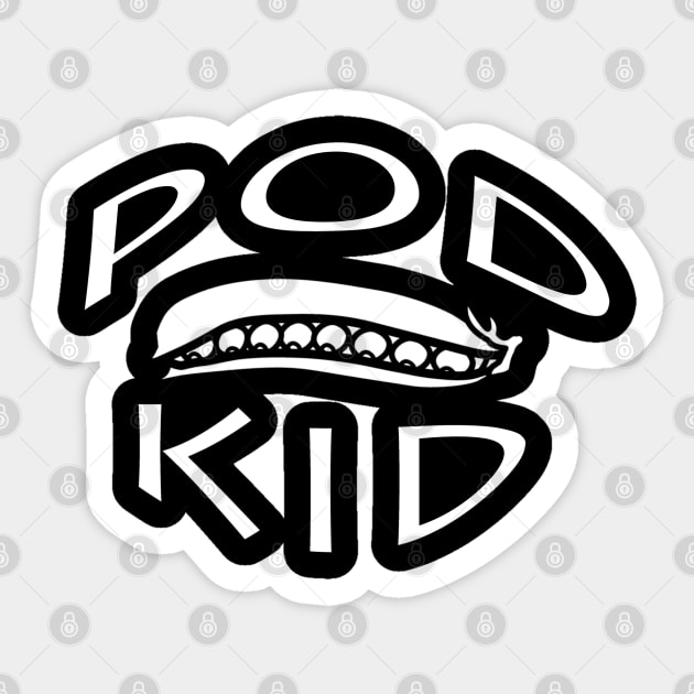 Pod Kid logo - Pod - Sticker | TeePublic