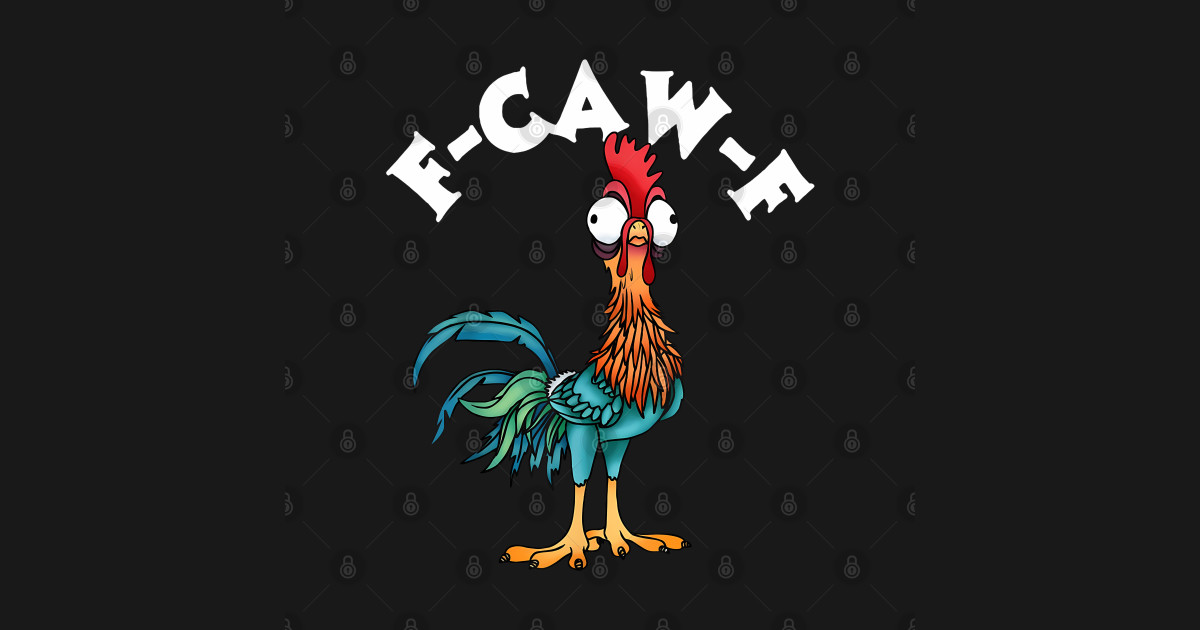 Funny F-Caw-F Chicken Fcawf Chicken - Funny Chicken Meme - T-Shirt ...