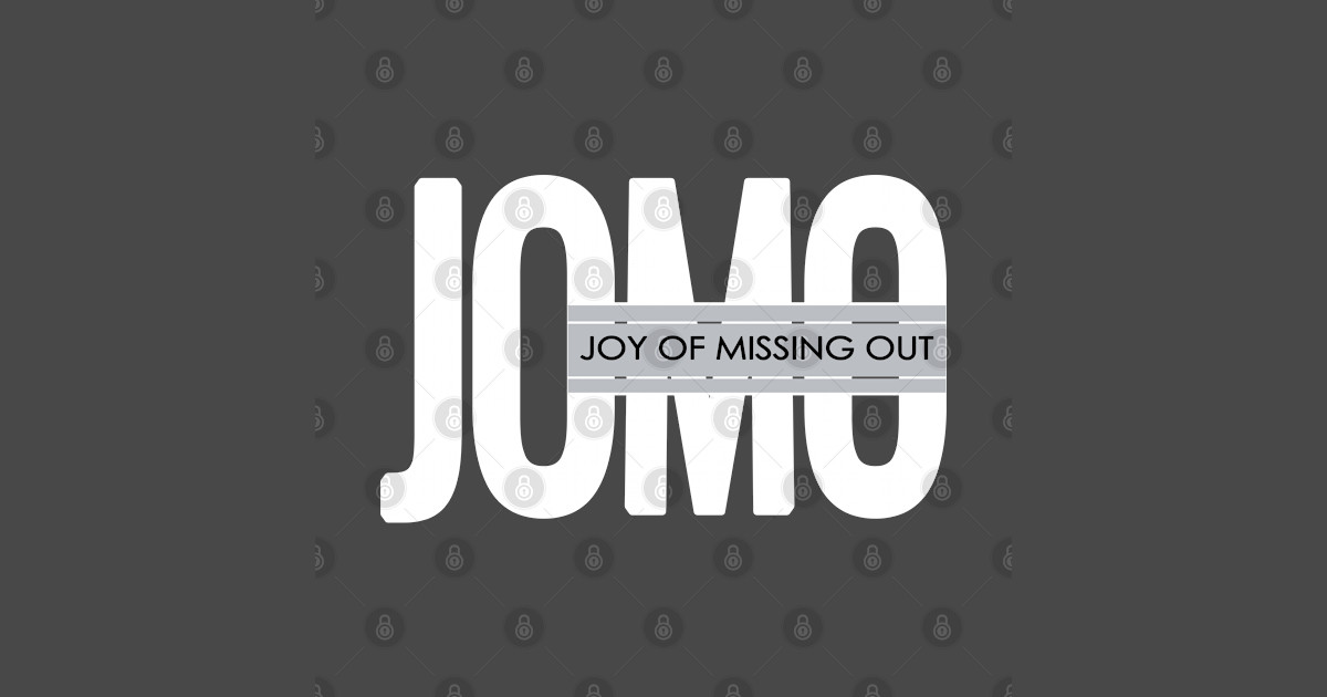 JOMO-joy of missing out - Jomo - T-Shirt | TeePublic