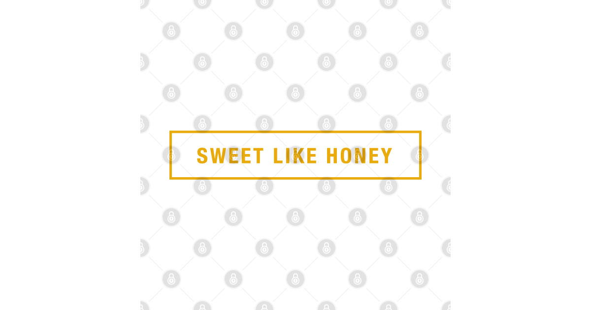 Sweet Like Honey Sticker - Honey - T-Shirt | TeePublic